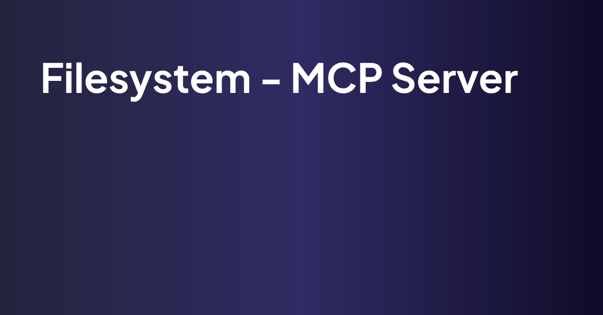 Filesystem - MCP Server
