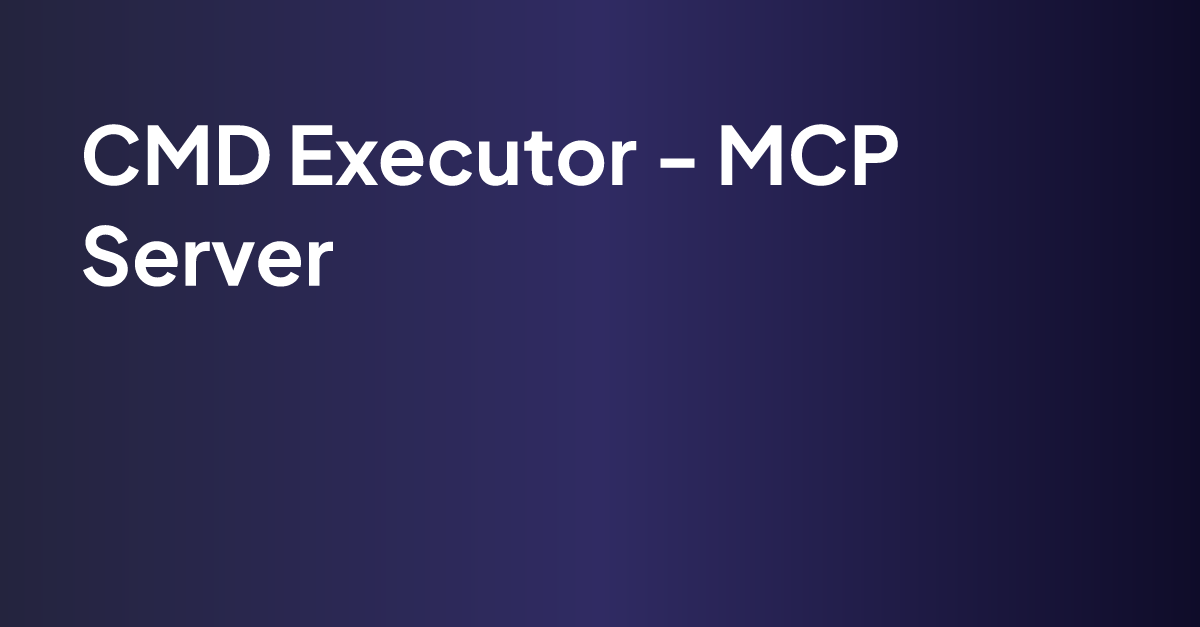 CMD Executor - MCP Server