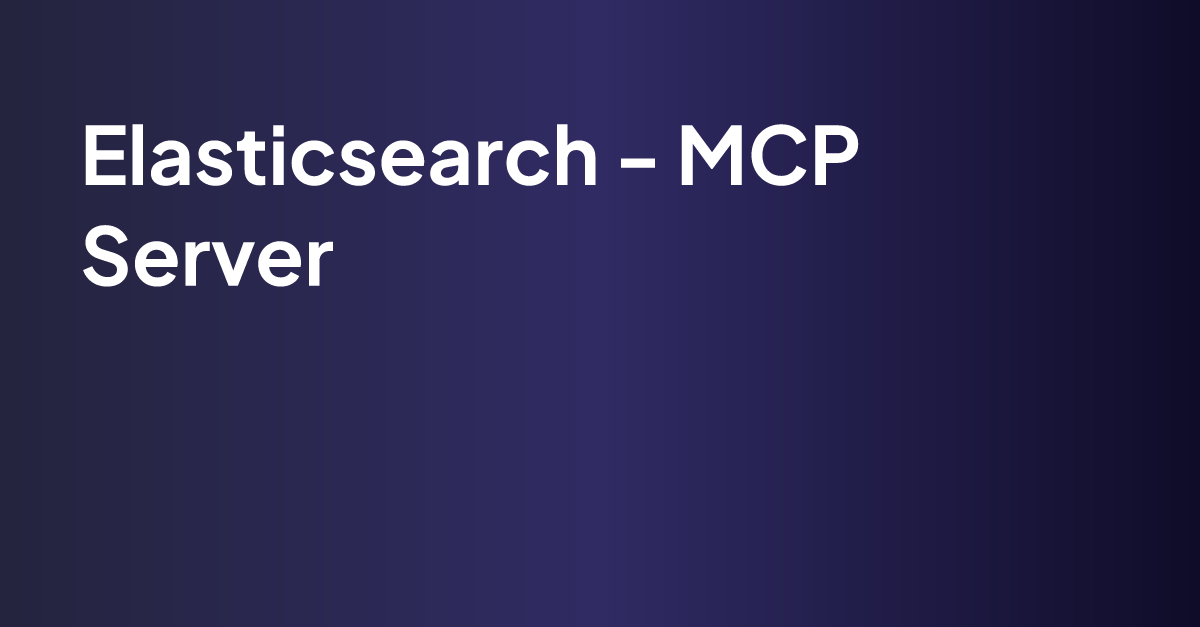 Elasticsearch - MCP Server